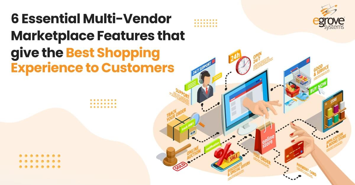6 Essential Multi-Vendor Marketplace Features for Customers