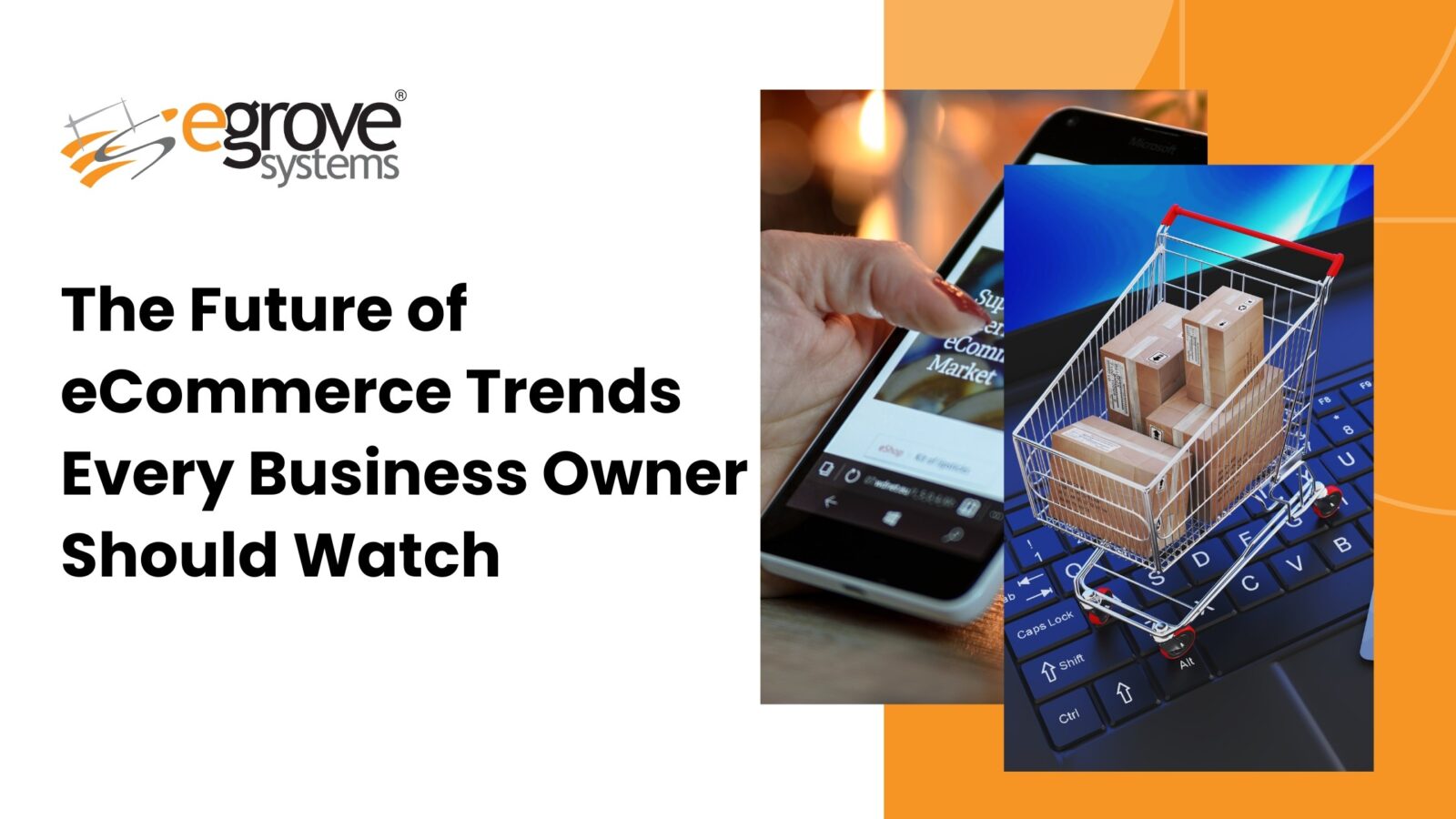 The Future of eCommerce: Trends Every Business Owner Should Watch ...